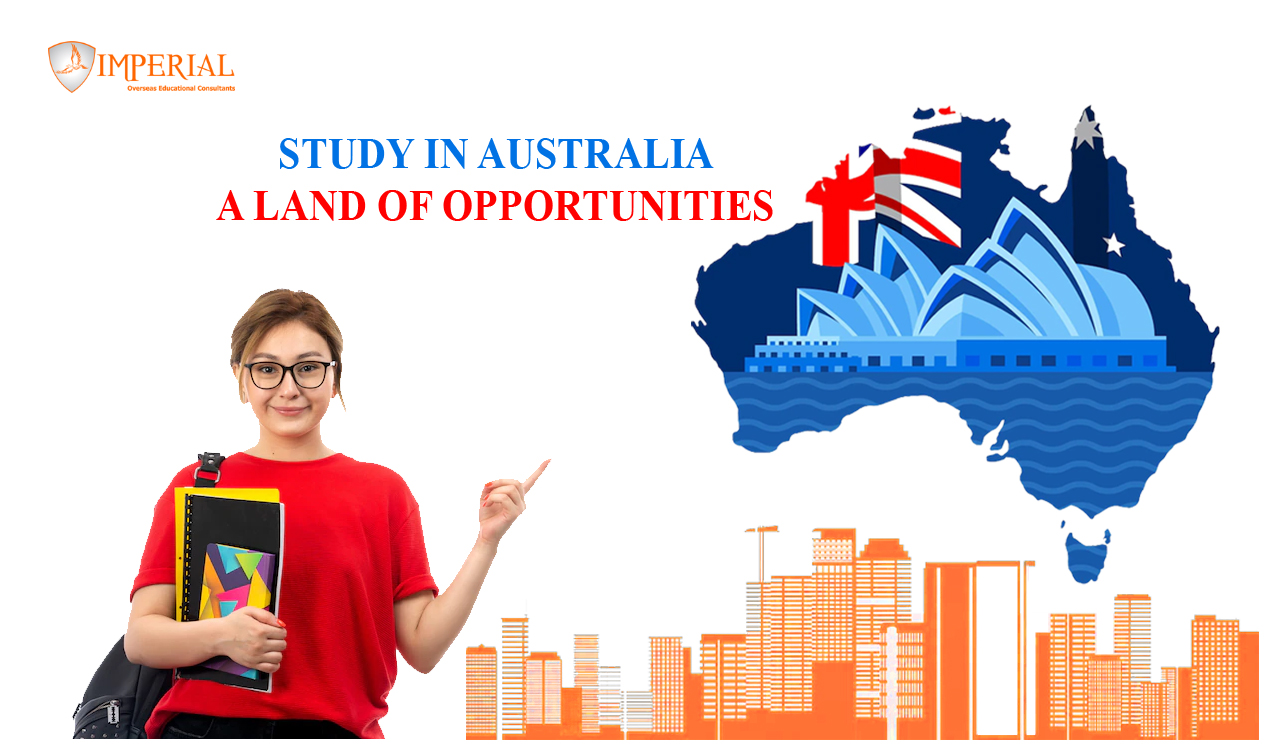 AUSTRALIA- A LAND OF OPPORTUNITIES - Imperial Overseas Educational ...