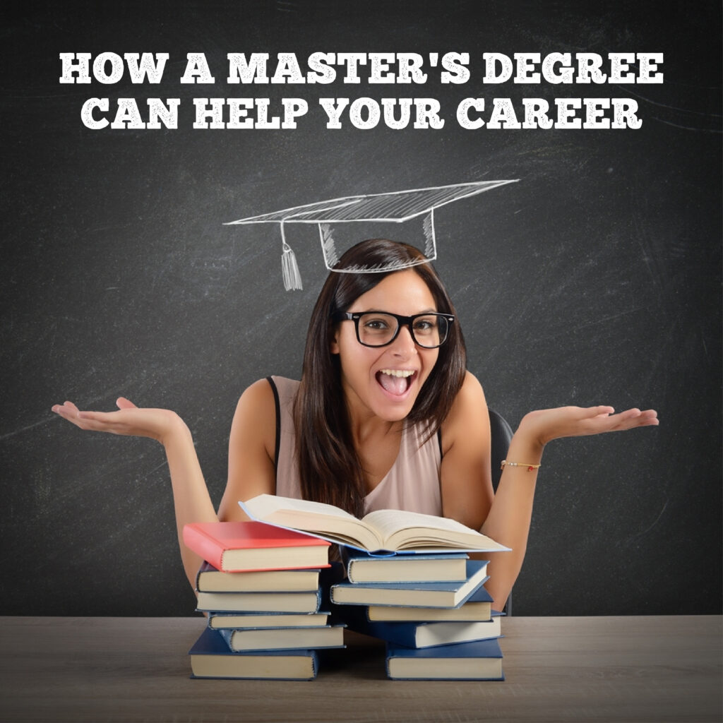 How a Masterâ€™s Degree Can Help Your Career