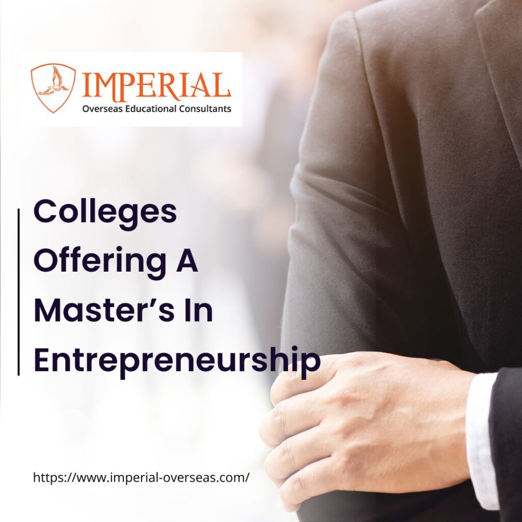 Colleges Offering A Masterâ€™s In Entrepreneurship | Imperial Overseas