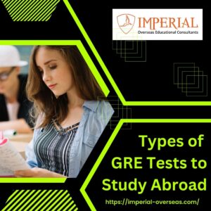 Types of GRE Tests to Study Abroad | Imperial Overseas Consultant