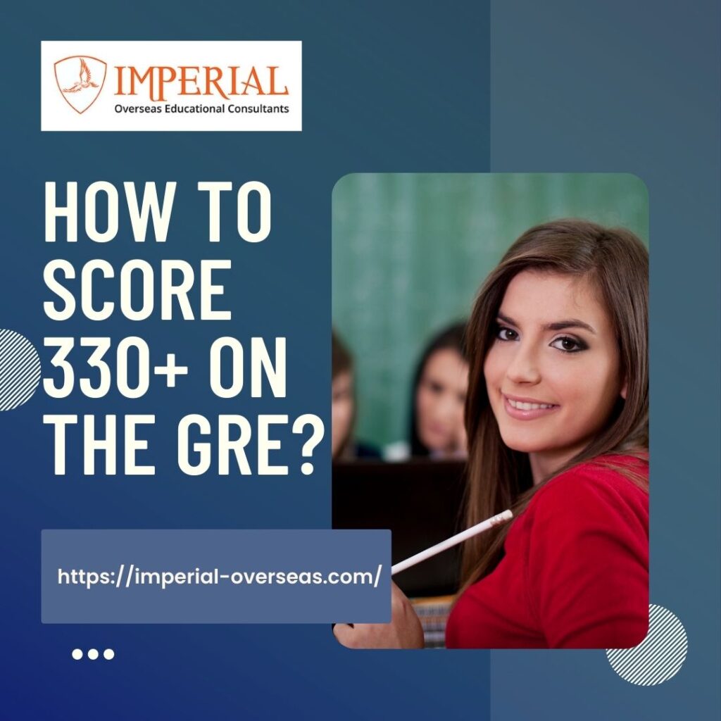 How to Score 330+ on the GRE? Imperial Overseas Consultants