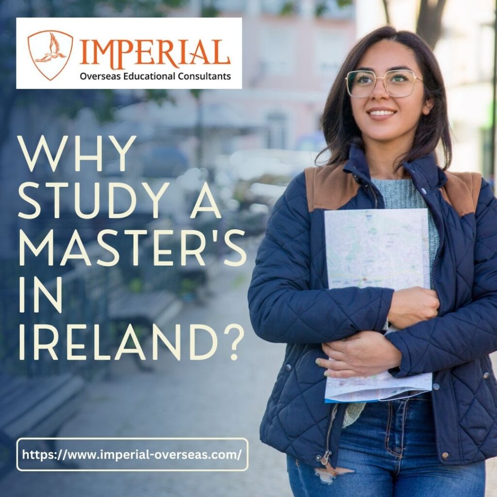 Why Study a Master's in Ireland | Imperial Overseas Consultant
